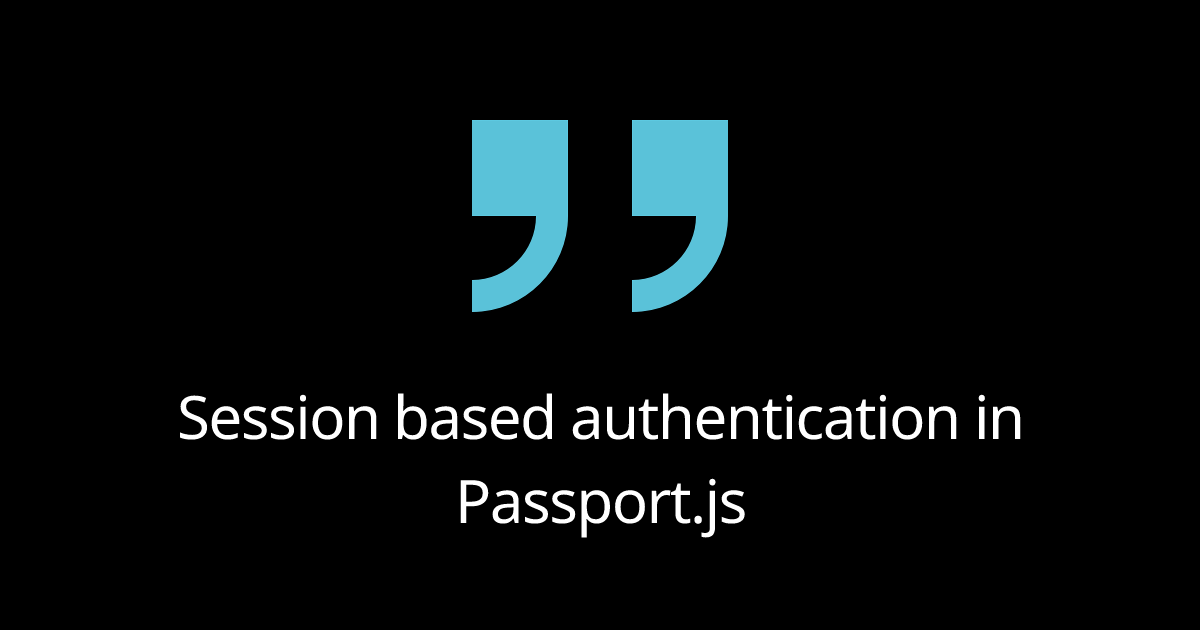 Session based authentication in Passport.js | the2g